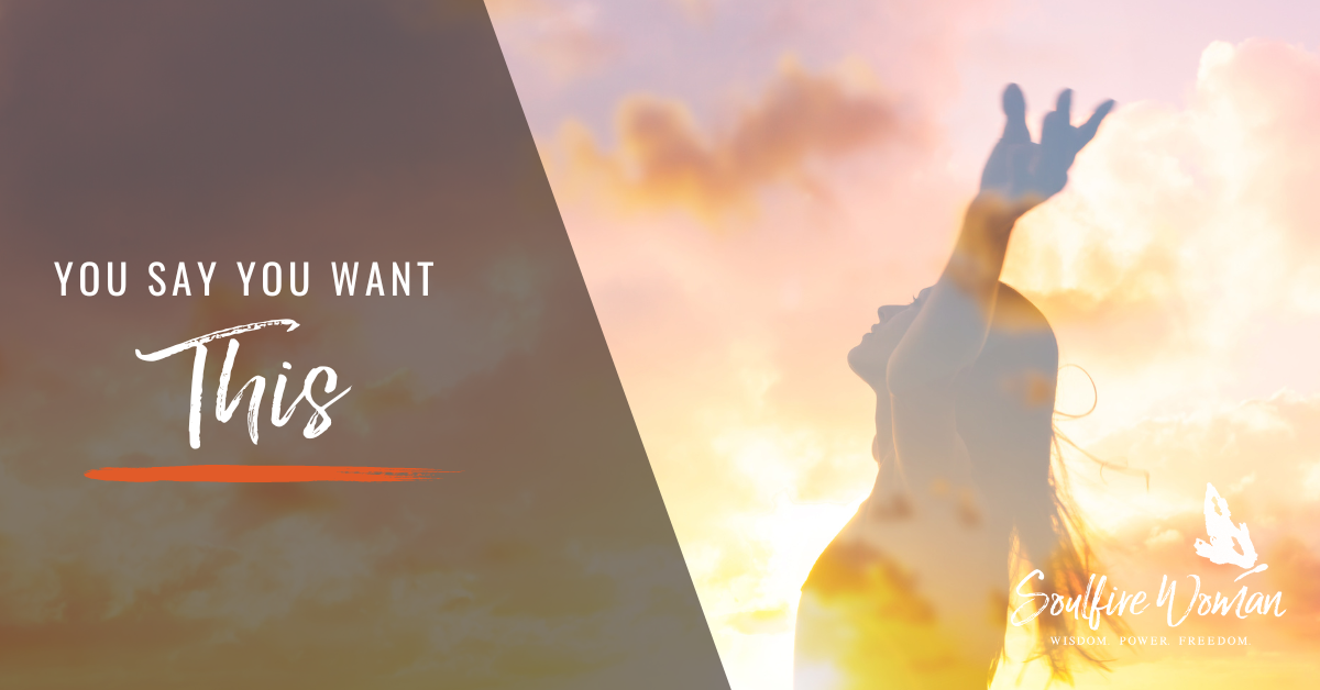 Feminine Empowerment | You Say You Want This